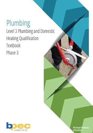 BPEC Level 3 Plumbing and Domestic Heating Qualification Textbook Phase ...