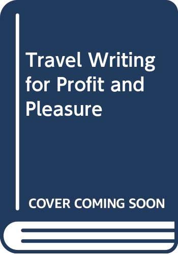 Travel Writing for Profit and Pleasure: Garfinkel, Perry: 9780452261594 ...