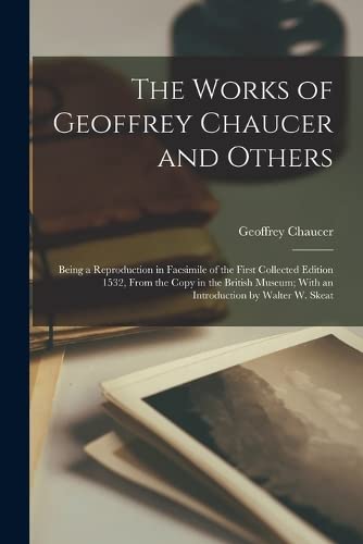 Buy The Works of Geoffrey Chaucer and Others; Being a Reproduction in ...