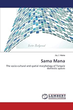 Sama Mana: The socio-cultural and spatial morphology of Tangale ...