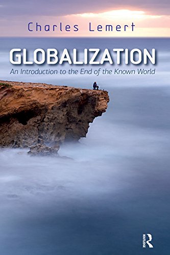 Globalization: An Introduction to the End of the Known World eBook ...