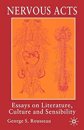 Nervous Acts: Essays on Literature, Culture and Sensibility: Rousseau ...