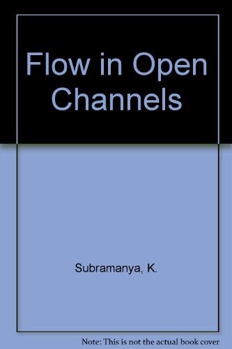 Flow in Open Channels: Subramaya: 9780074519424: Amazon.com: Books
