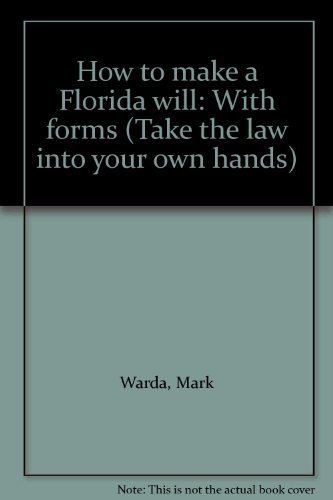 How to Make a Florida Will: With Forms: Warda, Mark: 9780913825495 ...