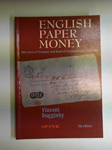 English Paper Money: 300 Year of Treasury and Bank of England Notes ...