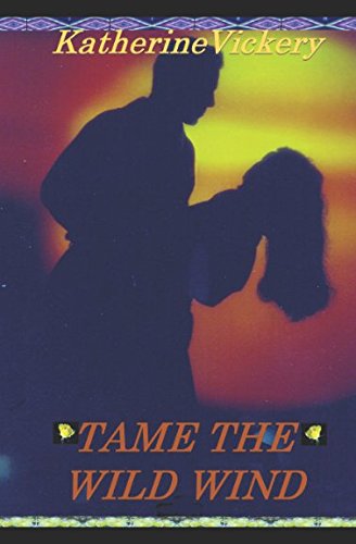 TAME THE WILD WIND: Vickery, Katherine: 9781521399460: Amazon.com: Books