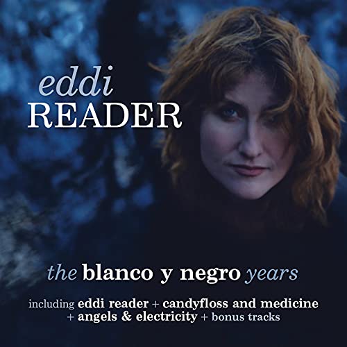 Play The Blanco Y Negro Years by Eddi Reader on Amazon Music Unlimited