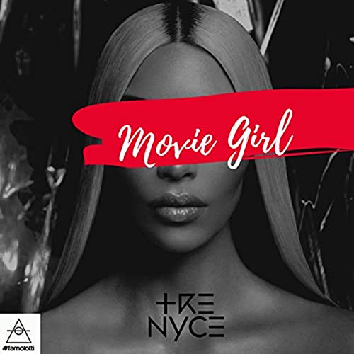 Movie Girl de Tre Nyce en Amazon Music Unlimited
