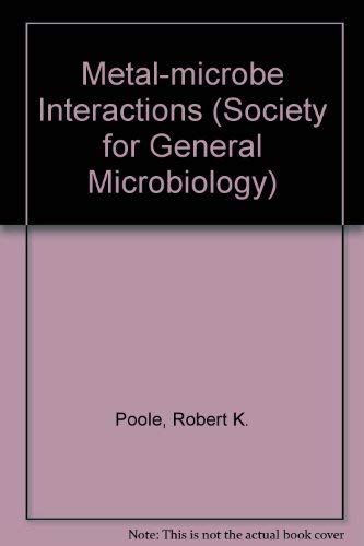 Metal-Microbe Interactions (Society for General Microbiology Special ...