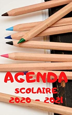 Agenda Scolaire 2020 2021 en Français / Crayons / 1 jour scolaire par ...