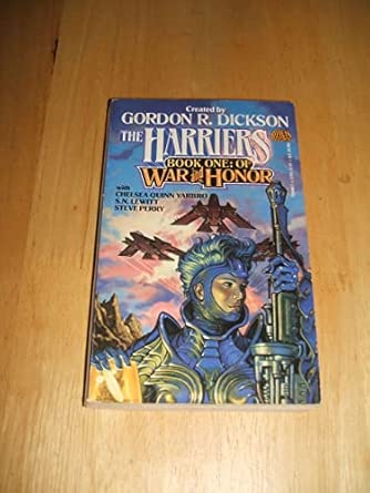 Of War And Honor (The Harriers , Book 1): Gordon R. Dickson, Chelsea ...