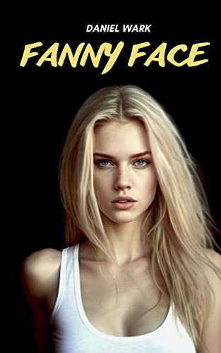 FANNY FACE: (Edición en Español) eBook : Wark, Daniel: Amazon.es ...