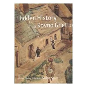 Hidden History of the Kovno Ghetto: United States Holocaust Memorial ...