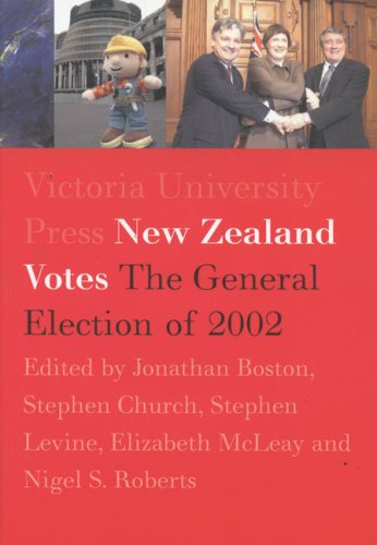 New Zealand Votes: The 2002 General Election: Boston, Jonathan, Church ...