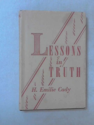 Lessons in Truth: H. Emilie Cady: Amazon.com: Books