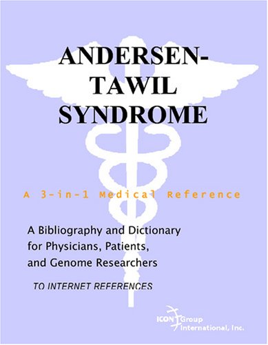 Andersen-Tawil Syndrome - A Bibliography and Dictionary for Physicians ...
