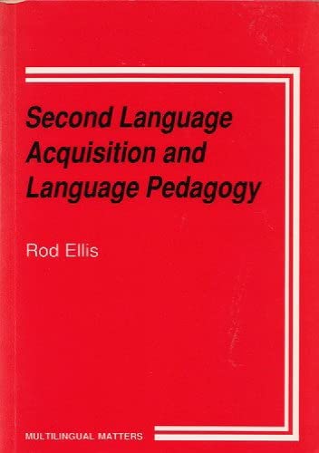 Second Language Acquisition and Language Pedagogy (Multilingual Matters ...