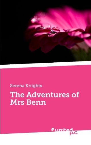 The Adventures of Mrs Benn: Serena Knights: 9783710307850: Amazon.com ...