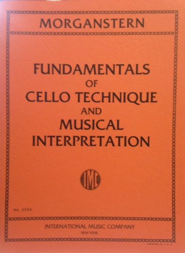 Fundamentals of Cello Technique and Musical Interpretation: Daniel ...