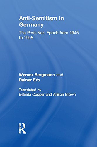 Anti-Semitism in Germany: The Post-Nazi Epoch from 1945-95 eBook : Erb ...
