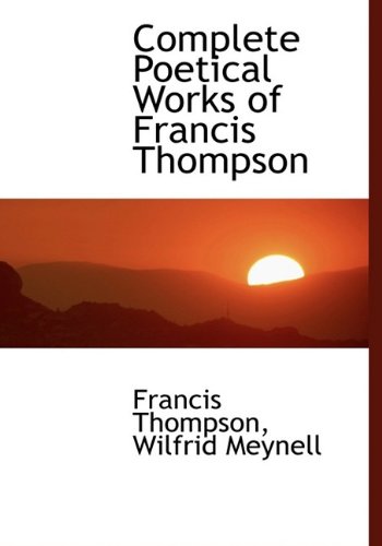 『Complete Poetical Works of Francis Thompson』｜感想・レビュー - 読書メーター