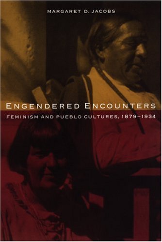 Engendered Encounters: 1st (First) Edition: Margaret D. Jacobs ...