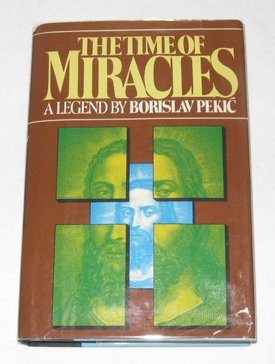 Time of Miracles: Amazon.co.uk: Pekic, Borislav: 9780151904648: Books