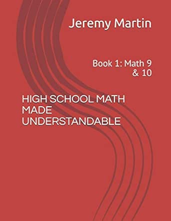 High School Math Made Understandable: Book 1: Math 9 & 10: Buy Online ...