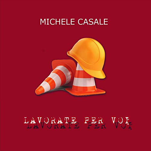 Play Lavorate per voi by Michele Casale on Amazon Music