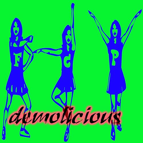Amazon.co.jp: Demolicious [Explicit] : Female Chauvinist Pigs: デジタルミュージック
