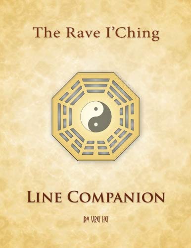 Rave I'Ching: Line Companion: Hu, Ra Uru: 9781463746568: Amazon.com: Books