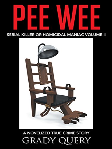 Amazon.com: Pee Wee: Serial Killer or Homicidal Maniac a Novelized True ...
