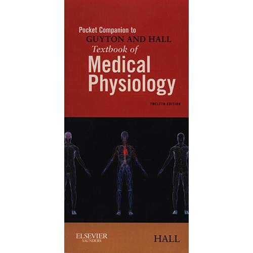 Pocket Companion to Guyton and Hall Textbook of Medical Physiology, 12e ...