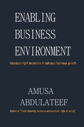 Enabling Business Environment: Introducing the right incentives to grow ...