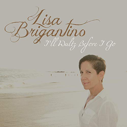 Play I'll Waltz Before I Go by Lisa Brigantino on Amazon Music