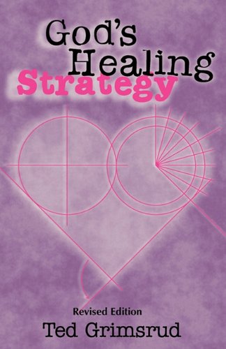 God's Healing Strategy, Revised Edition: An Introduction to the Bible's ...