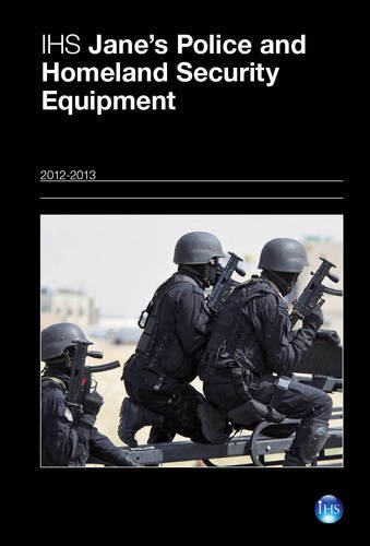 IHS Jane's Police & Homeland Security Equipment 2012-2013: Hawkins ...