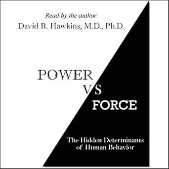 Power vs. Force: The Hidden Determinants of Human Behavior (Edição em ...