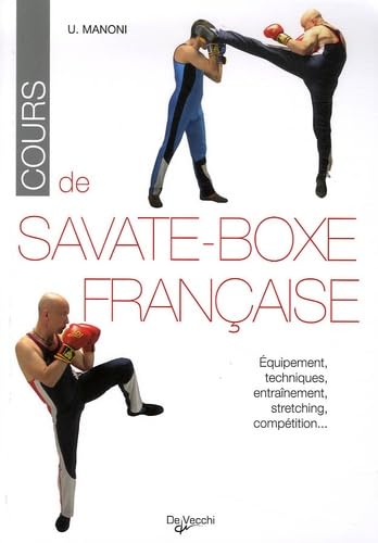 Amazon.com: Cours de Savate Boxe française: 9782732885728: U Manoni: Books