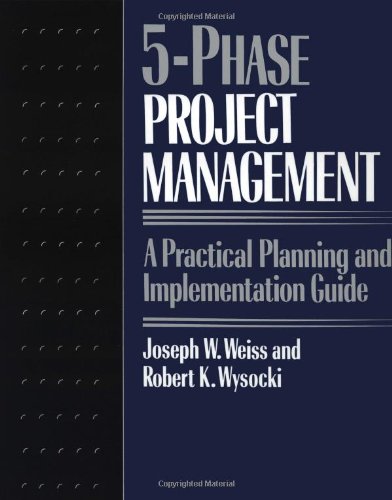 Five-phase Project Management: A Practical Planning And Implementation ...
