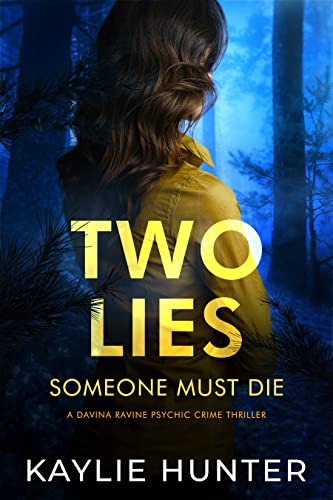 Two Lies Someone Must Die (Davina Ravine Psychic Crime Thriller Book 2 ...