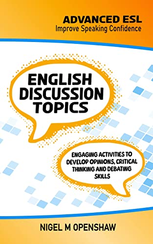 Advanced English Discussion Topics: ESL Speaking activities for teens ...