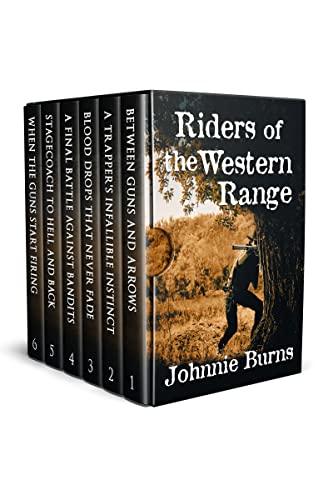 Riders of the Western Range: A Historical Western Adventure Collection ...