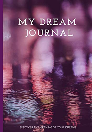 My Dream Journal: Discover the Meaning of your Dreams: Peony Press ...