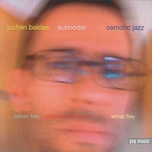 Subnoder - Osmotic Jazz - : Amazon.de: Musik-CDs & Vinyl
