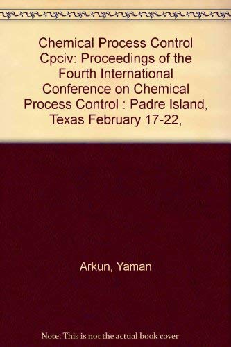 Chemical Process Control - CPC IV: Amazon.co.uk: Arkun, Y., Ray, W ...