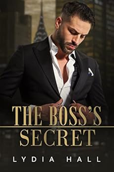 The Boss's Secret (Spicy Office Secrets) eBook : Hall, Lydia: Amazon.co.uk: Kindle Store