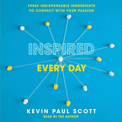 Inspired Every Day: Three Indispensable Ingredients to Connect with ...