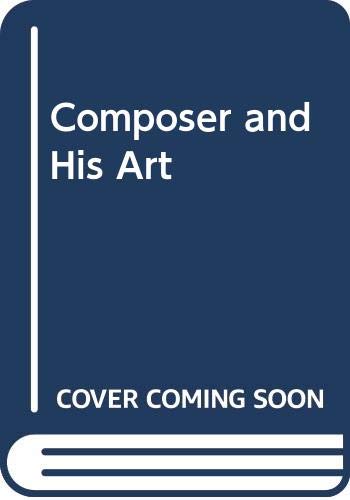 The Composer and His Art.: Jacob, Gordon: 9780313250507: Amazon.com: Books