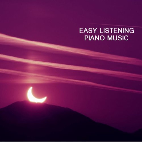 Amazon Music Unlimited - Easy Listening Piano Music All Star 『Easy ...